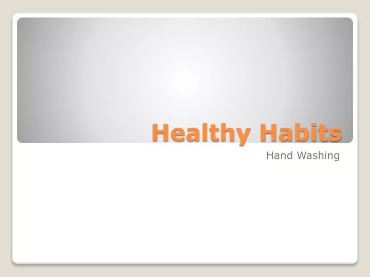 PPT - Healthy Habits PowerPoint Presentation, free download - ID:2784926