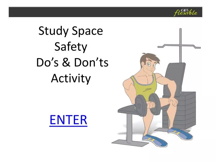 PPT - Study Space Safety Do’s & Don’ts Activity PowerPoint Presentation ...