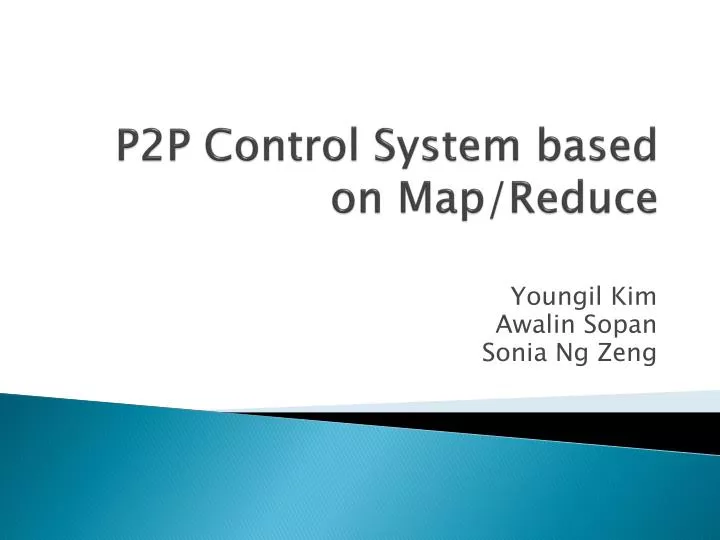 PPT - P2P Control System based on Map/Reduce PowerPoint Presentation ...