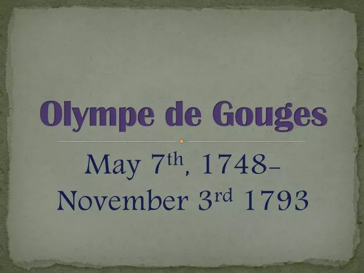 PPT - Olympe de Gouges PowerPoint Presentation, free download - ID:2785833