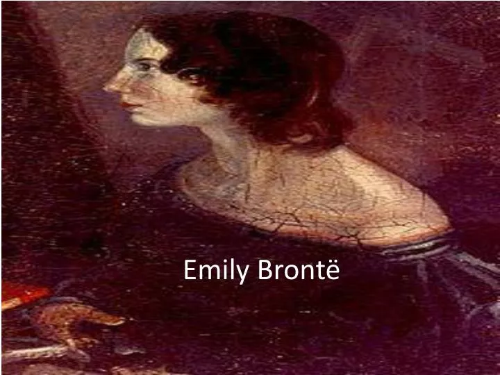 PPT - Emily Brontë PowerPoint Presentation, free download - ID:2785876