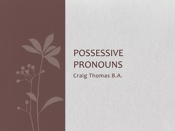 PPT - Possessive Pronouns PowerPoint Presentation, free download - ID ...