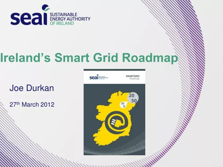 PPT - Ireland’s Smart Grid Roadmap PowerPoint Presentation, free ...