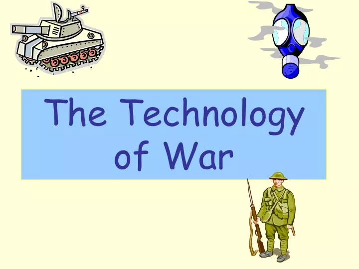PPT - The Technology of War PowerPoint Presentation, free download - ID ...