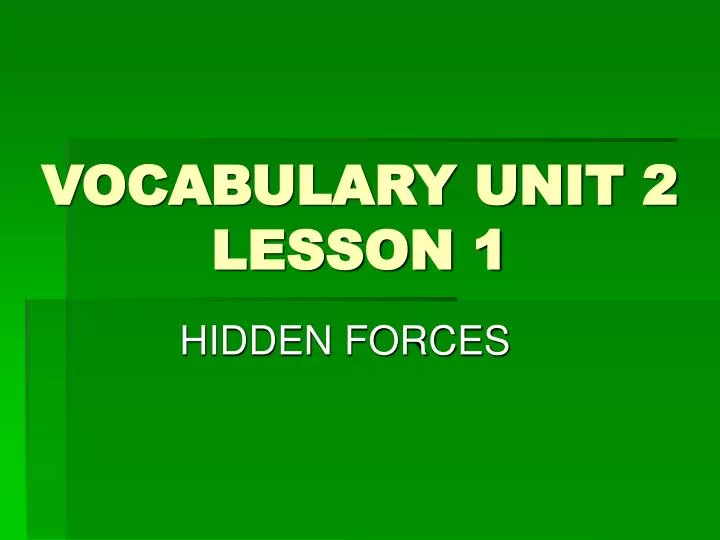 PPT - VOCABULARY UNIT 2 LESSON 1 PowerPoint Presentation, free download ...