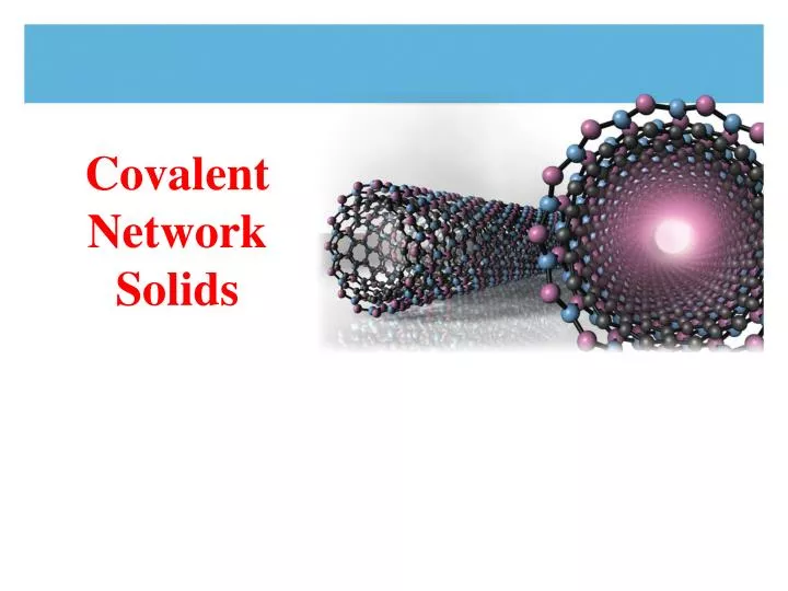 PPT - Covalent Network Solids PowerPoint Presentation, free download ...
