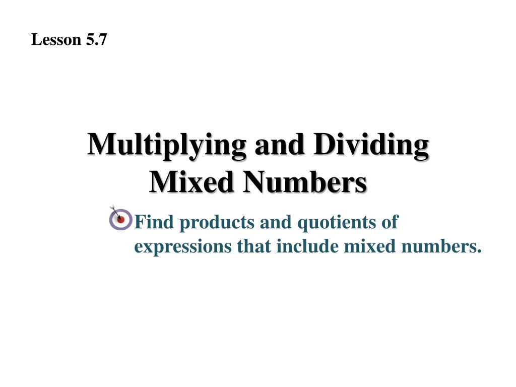 PPT - Mastering Mixed Numbers: Multiplication, Division, and Real-Life ...