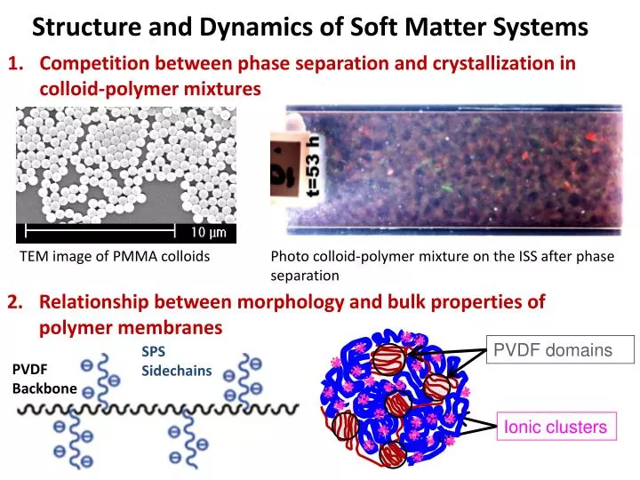 PPT - Structure and Dynamics of Soft Matter Systems PowerPoint ...