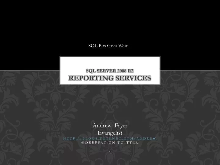 PPT - SQL Server 2008 R2 REPORTING SERVICES PowerPoint Presentation ... PPT - SQL Server 2008 R2 REPORTING SERVICES PowerPoint Presentation ...