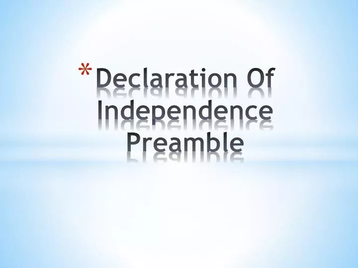 PPT - Declaration Of Independence Preamble PowerPoint Presentation ...