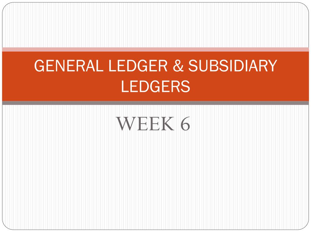 PPT - GENERAL LEDGER & SUBSIDIARY LEDGERS PowerPoint Presentation - ID ... PPT - GENERAL LEDGER & SUBSIDIARY LEDGERS PowerPoint Presentation - ID ...