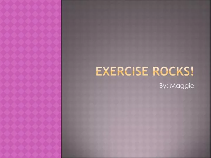 PPT - Exercise Rocks! PowerPoint Presentation, free download - ID:2789702