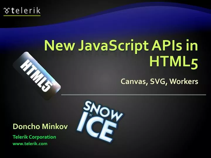 Ppt New Javascript Apis In Html5 Powerpoint Presentation Free Download Id2790341 
