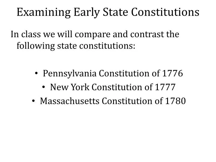 PPT - Examining Early State Constitutions PowerPoint Presentation, free ...