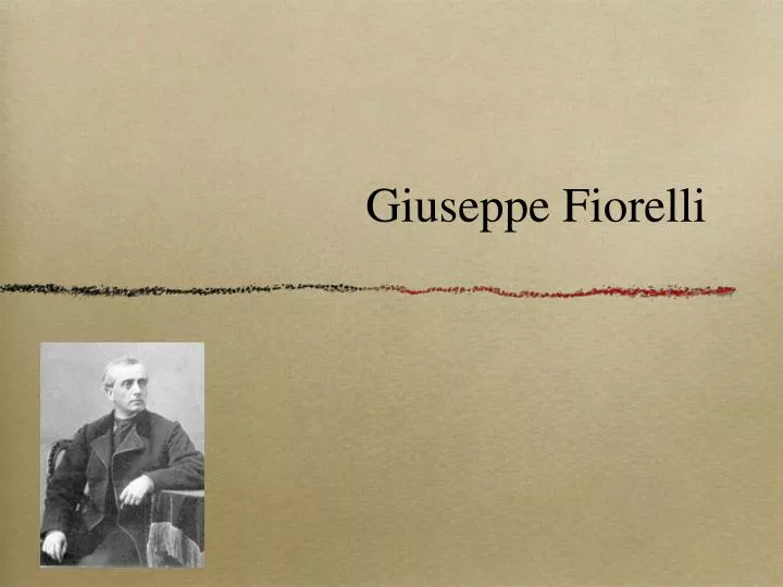 PPT - Giuseppe Fiorelli PowerPoint Presentation, free download - ID:2790741