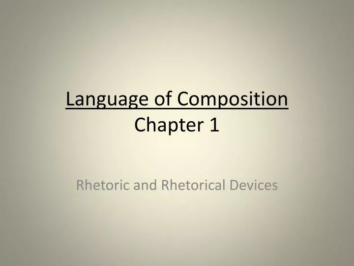 PPT - Language of Composition Chapter 1 PowerPoint Presentation, free ...