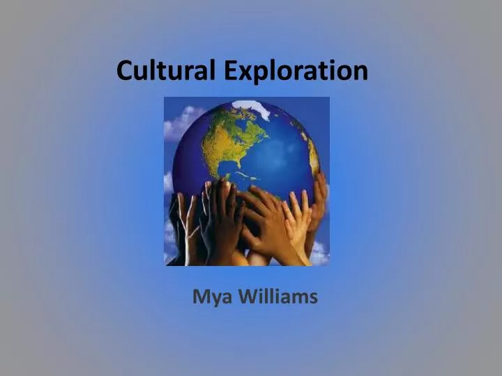 PPT - Cultural Exploration PowerPoint Presentation, free download - ID ...