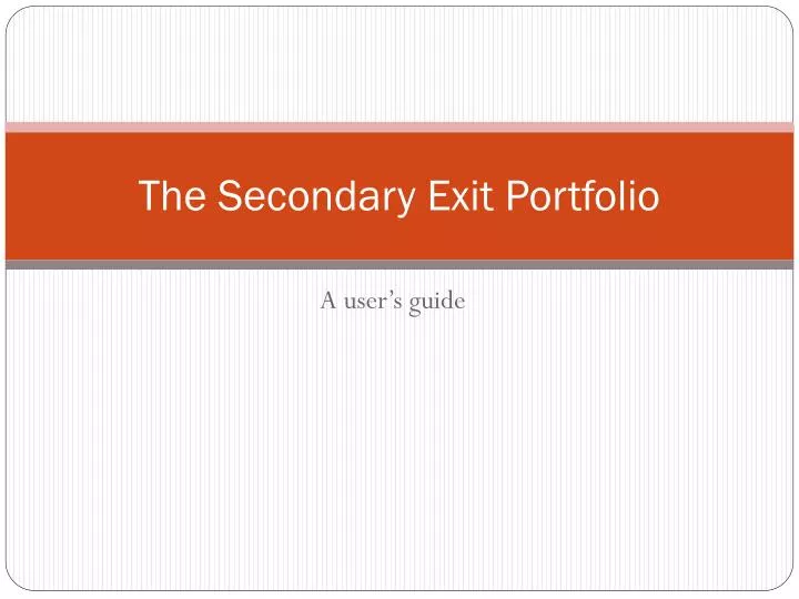 PPT - The Secondary Exit Portfolio PowerPoint Presentation, free ...