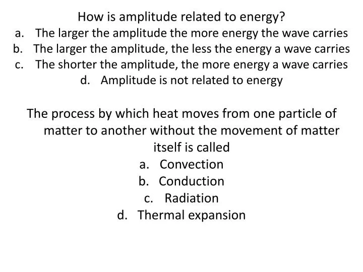PPT - How is amplitude related to energy? The larger the amplitude the ...