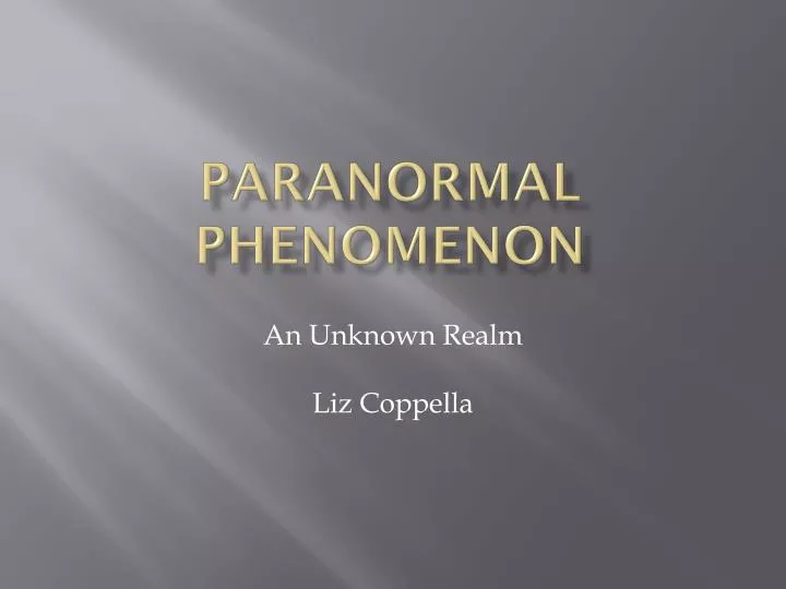 PPT - Paranormal phenomenon PowerPoint Presentation, free download - ID ...
