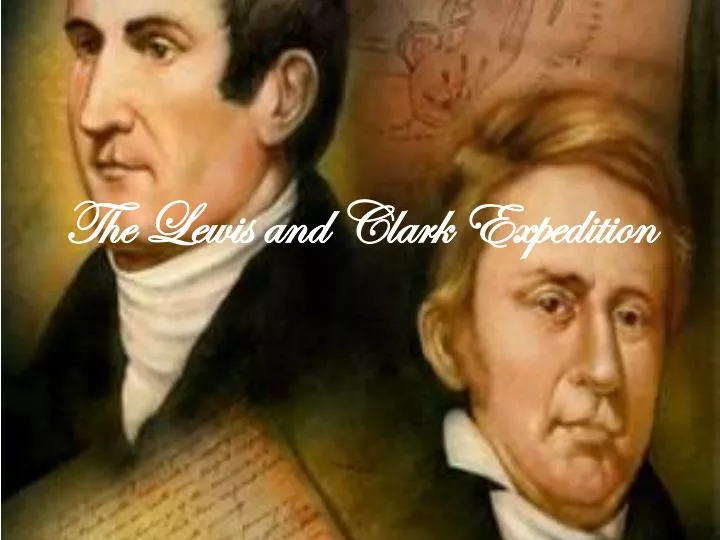 PPT - The Lewis and Clark Expedition PowerPoint Presentation, free ...