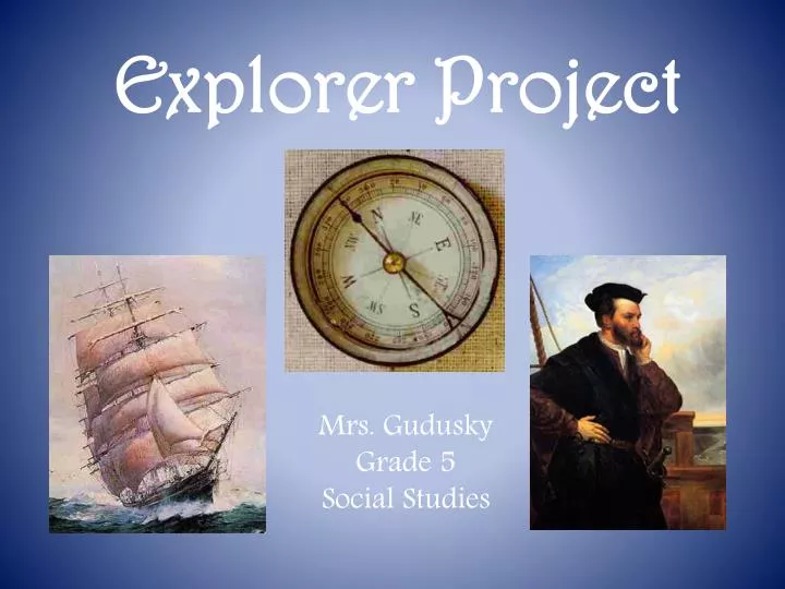 PPT - Explorer Project PowerPoint Presentation, free download - ID:2792300