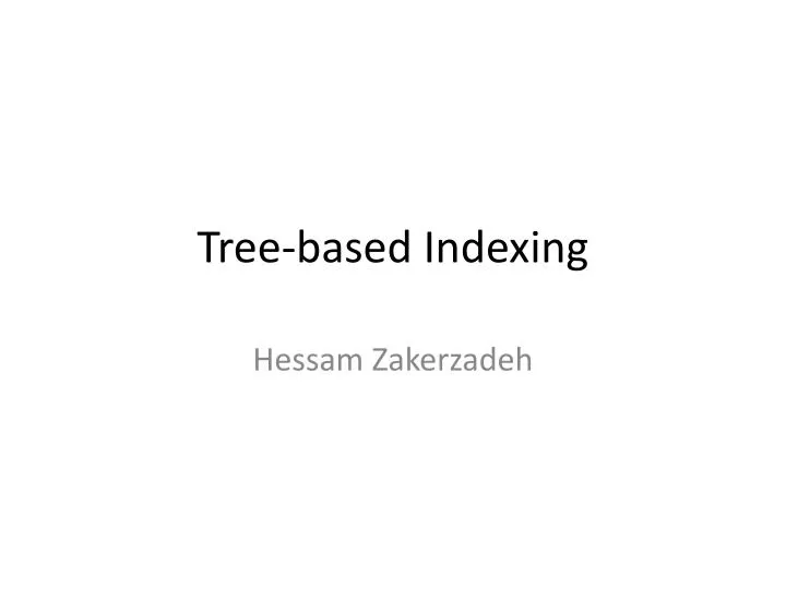PPT - Tree-based Indexing PowerPoint Presentation, free download - ID ... PPT - Tree-based Indexing PowerPoint Presentation, free download - ID ...