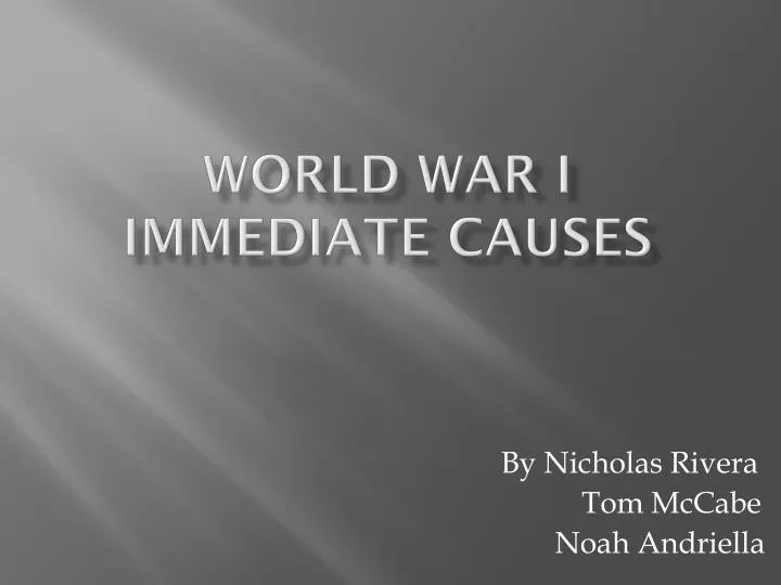 PPT - World war I Immediate causes PowerPoint Presentation, free ...