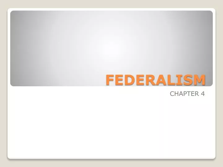 PPT - FEDERALISM PowerPoint Presentation, free download - ID:2793052