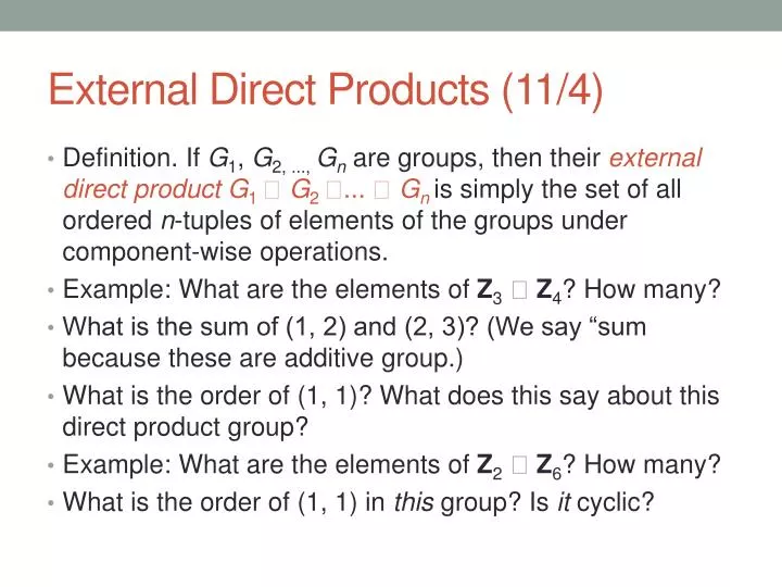 PPT - External Direct Products (11/4) PowerPoint Presentation, free ...