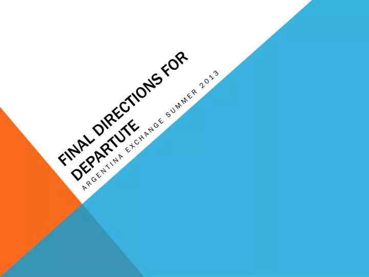 PPT - Final Directions for Departute PowerPoint Presentation, free ...