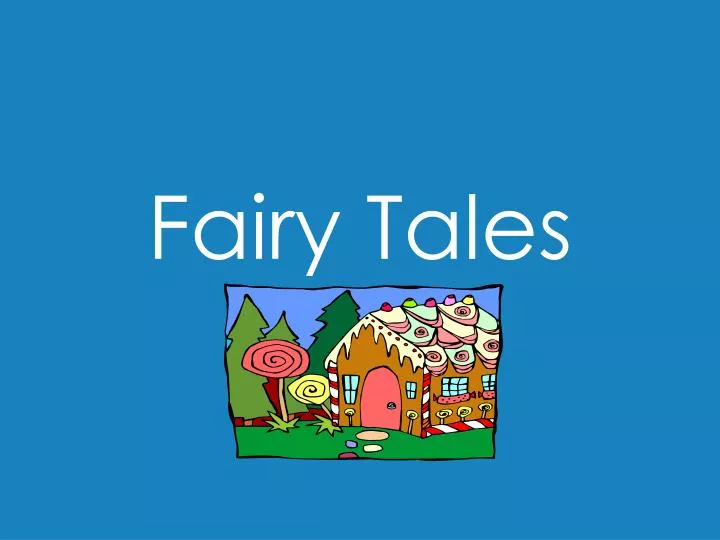 PPT - Fairy Tales PowerPoint Presentation, free download - ID:2795533
