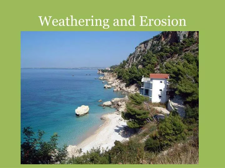 PPT - Weathering and Erosion PowerPoint Presentation, free download ...