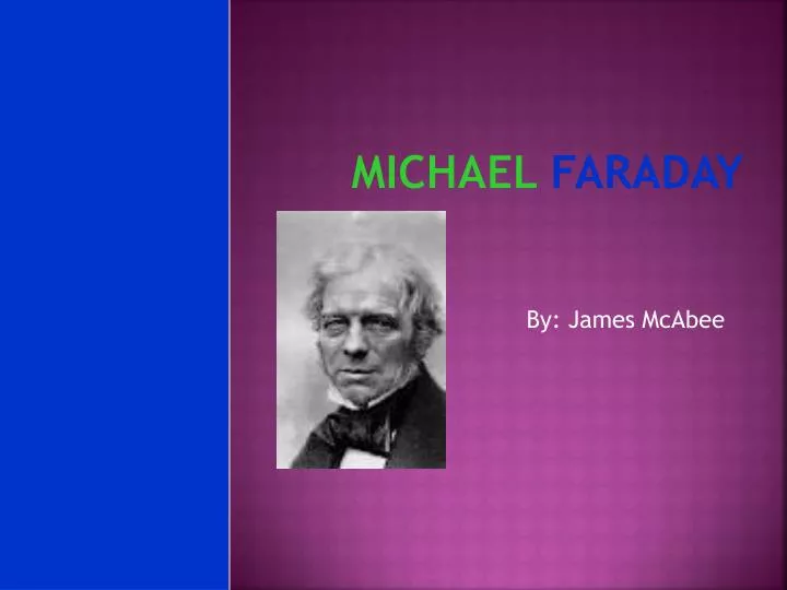 PPT - Michael Faraday PowerPoint Presentation, free download - ID:2796379