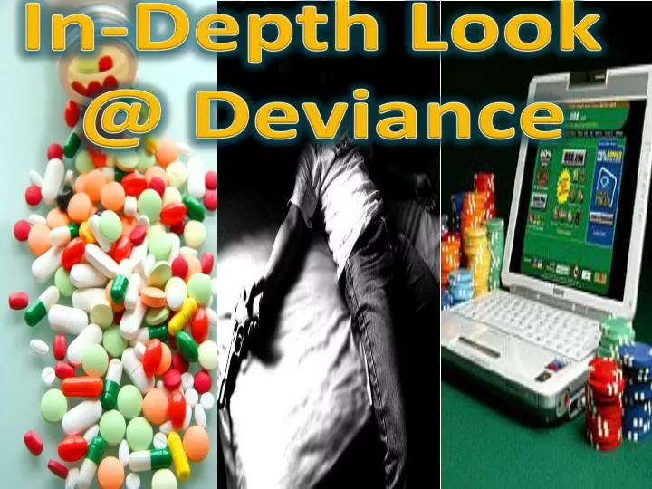 PPT - In-Depth Look @ Deviance PowerPoint Presentation, free download ...