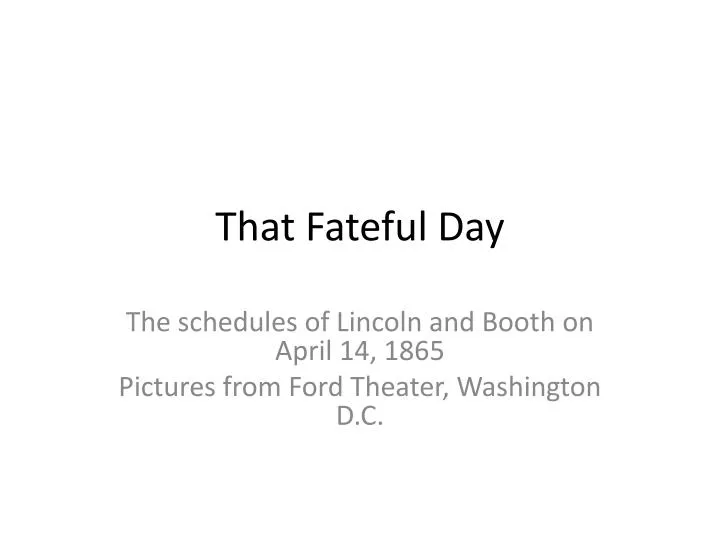 PPT - That Fateful Day PowerPoint Presentation, free download - ID:2796662