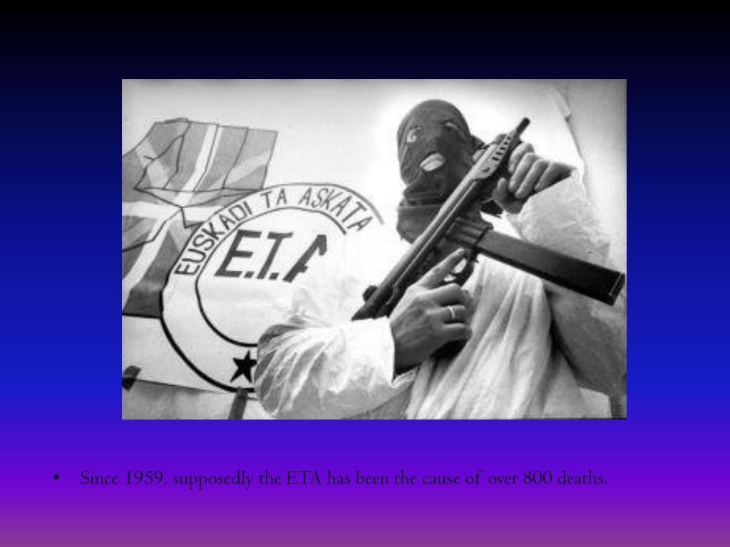 PPT - Basque Fatherland and Liberty ( Euzkadi Ta Askatasuna ; ETA ...
