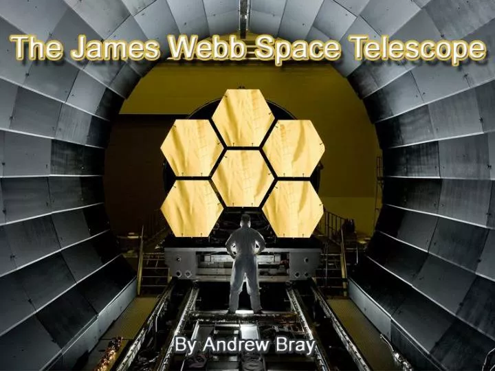 PPT - The James Webb Space Telescope PowerPoint Presentation, free download - ID:2797332