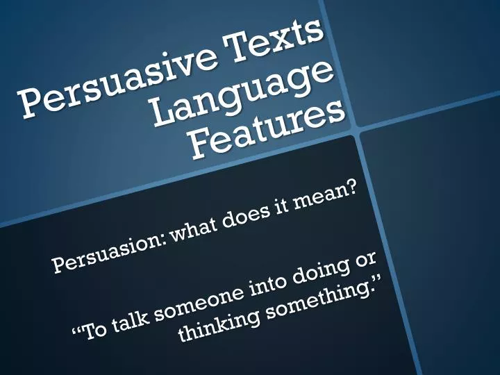 PPT - Persuasive Texts Language Features PowerPoint Presentation, free ...
