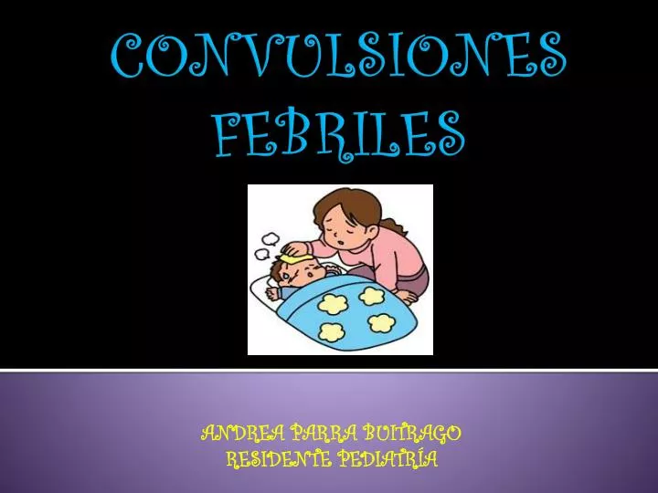 PPT - CONVULSIONES FEBRILES PowerPoint Presentation, free download - ID ...
