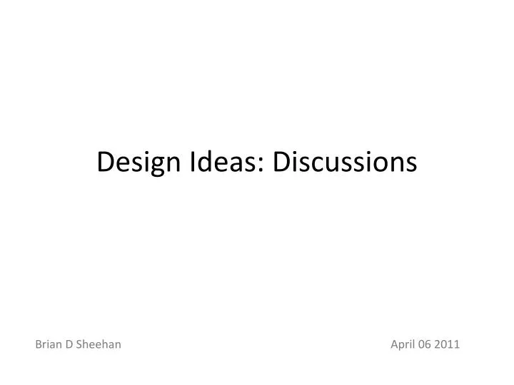 PPT - Design Ideas: Discussions PowerPoint Presentation, free download ...