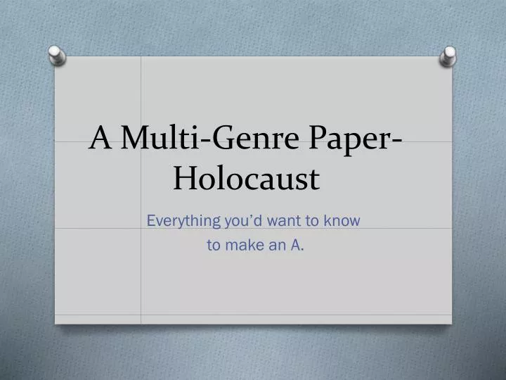 PPT - A Multi-Genre Paper- Holocaust PowerPoint Presentation, free ...