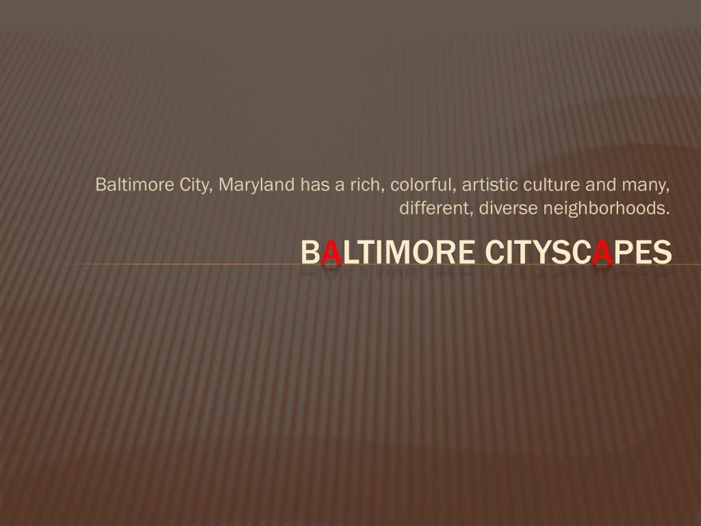 PPT - Exploring Baltimore: Cityscapes and Community Pride through Art ...