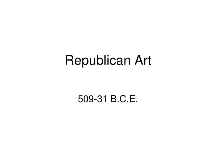 PPT - Republican Art PowerPoint Presentation, free download - ID:2797727