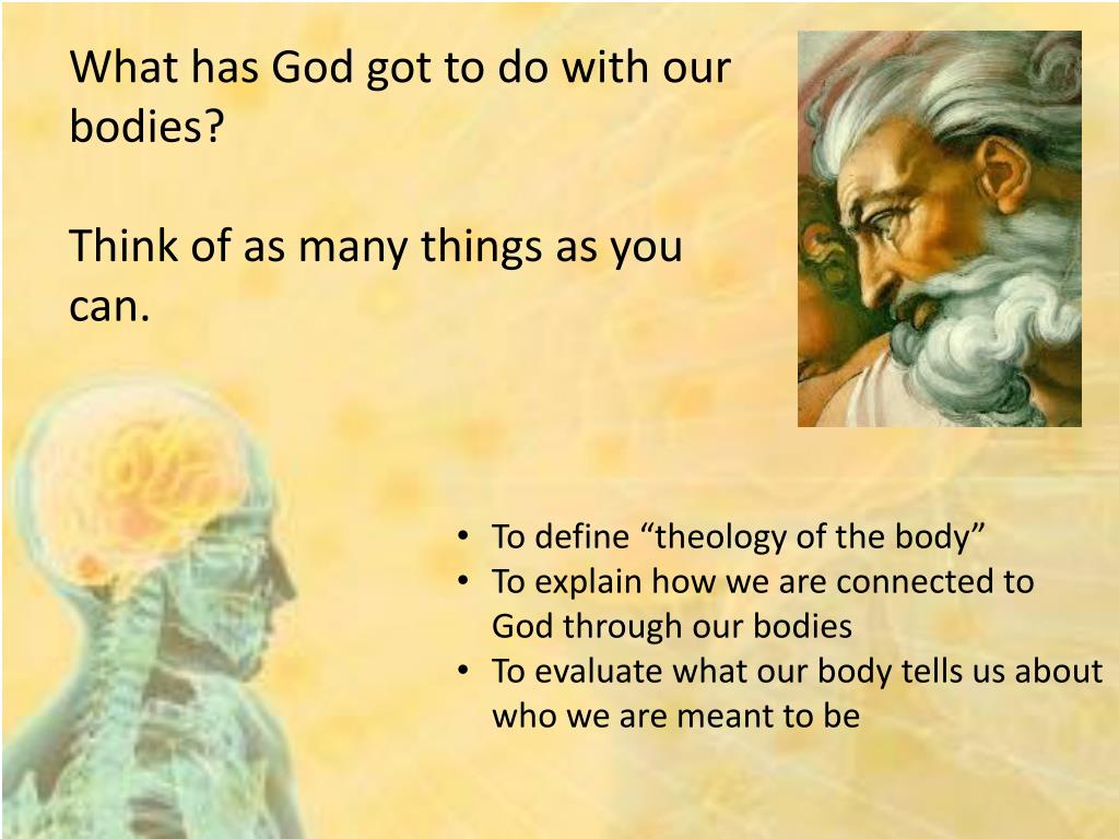 Ppt To Define “theology Of The Body” To Explain How We Are Connected