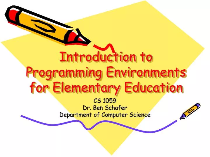 PPT - Introduction to Programming Environments for Elementary Education ...
