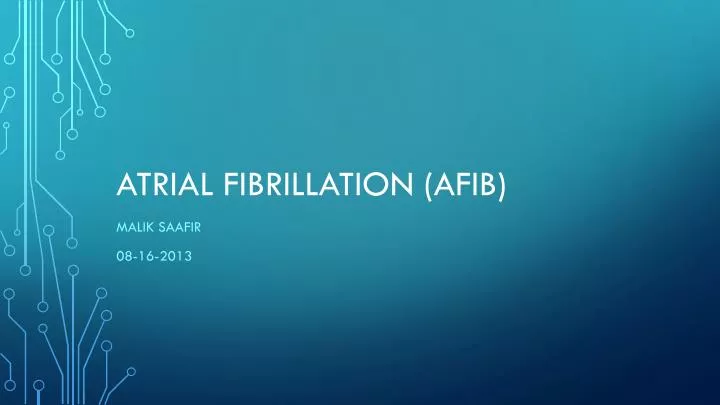 PPT - Atrial fibrillation (afib) PowerPoint Presentation, free download ...