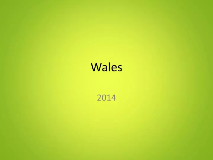PPT - Wales PowerPoint Presentation, free download - ID:2798925