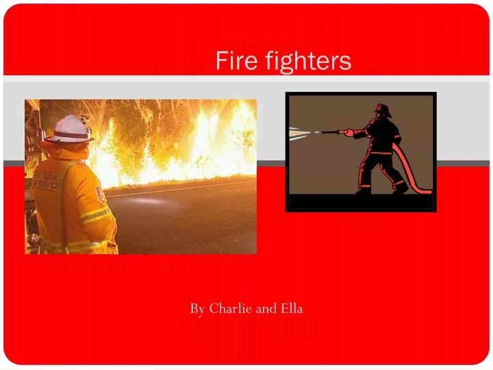 PPT - Fire fighters PowerPoint Presentation, free download - ID:2799190