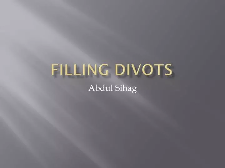 PPT - Filling Divots PowerPoint Presentation, free download - ID:2799729